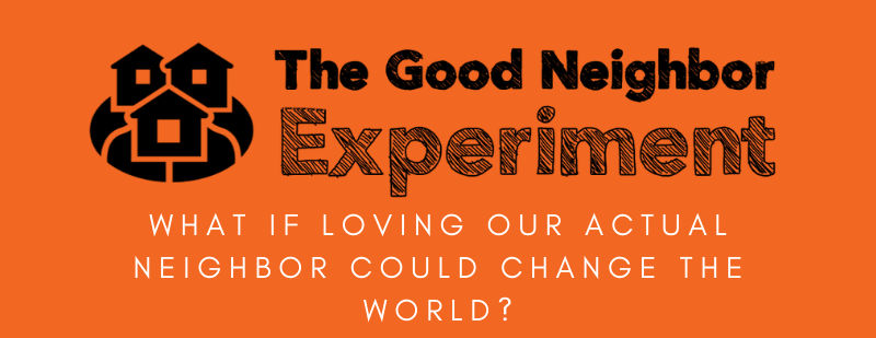 The Good Neighbor Experiment - Grace Presbyterian Church